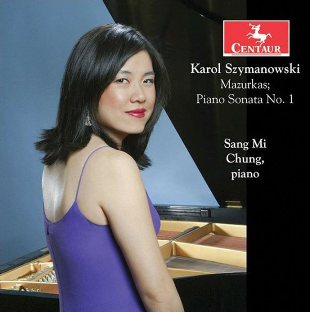 Karol Szymanowski: Mazurkas; Piano Sonata No. 1 by SangMi Chung | CD | Barnes & Noble®
