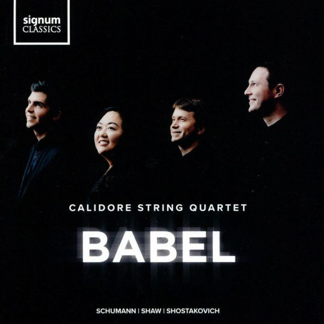 Babel: Schumann, Shaw, Shostakovich by Calidore String Quartet | CD | Barnes & Noble®