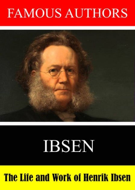 Famous Authors: The Life and Work of Henrik Ibsen | DVD | Barnes & Noble®
