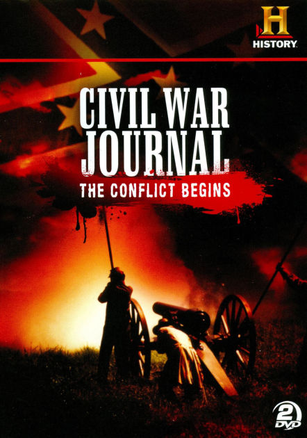 Civil War Journal: The Conflict Begins [2 Discs] | DVD | Barnes & Noble®