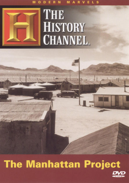 Modern Marvels: The Manhattan Project by HISTORY CHANNEL: MODERN ...