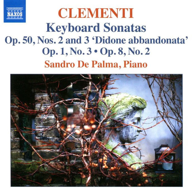 Clementi: Keyboard Sonatas, Op. 50, Nos. 2 and 3 'Didone abbandonata'; Op. 1, No. 3; Op. 8, No ...