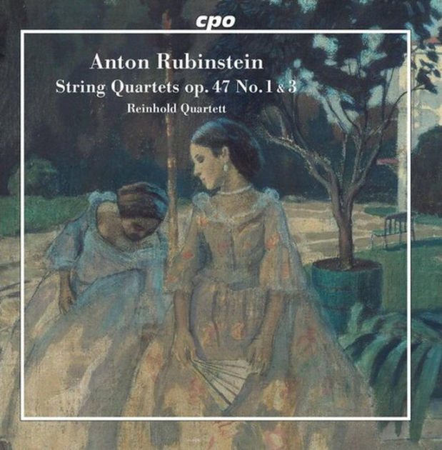 Anton Rubinstein: String Quartets Op. 47 Nos. 1 & 3 by Reinhold Quartet | CD | Barnes & Noble®