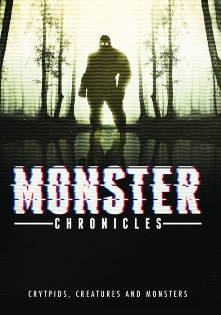 Monster Chronicles: Cryptids, Creatures and Monsters | DVD | Barnes & Noble®