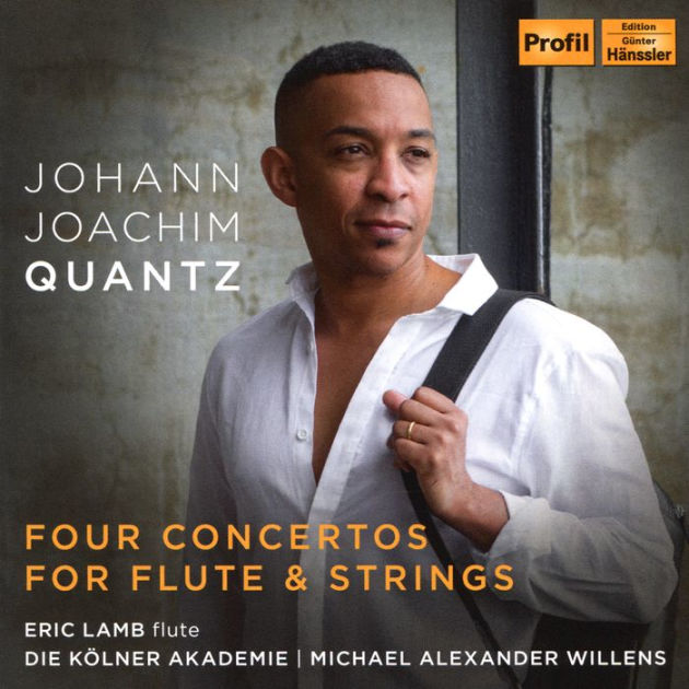 Johann Joachim Quantz: Four Concertos for Flute & Strings by Eric Lamb | CD | Barnes & Noble®