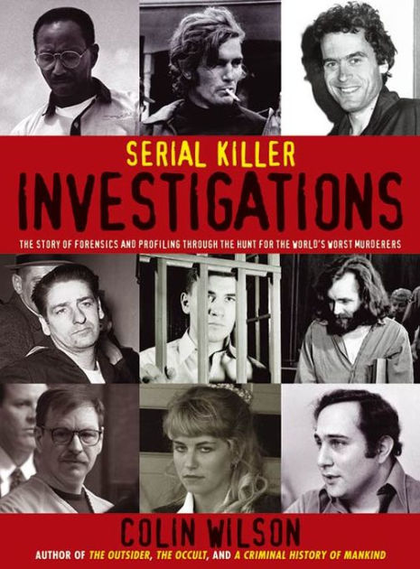 Serial Killer Investigations: The story of Forensics and Profiling ...