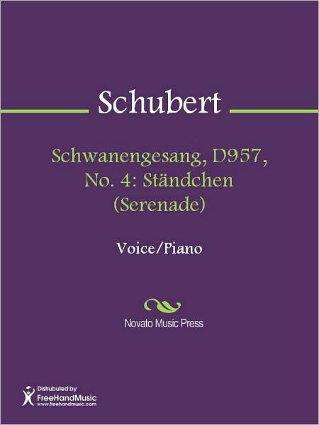 Schwanengesang, D957, No. 4: Standchen (Serenade) by Franz Schubert ...