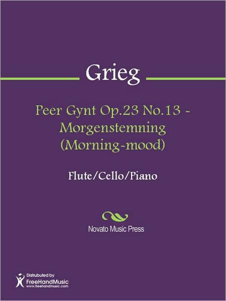 Peer Gynt Op.23 No.13 - Morgenstemning (Morning-mood) by Edvard Grieg ...