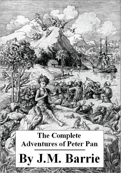 The Complete Adventures of Peter Pan by J. M. Barrie | eBook | Barnes ...