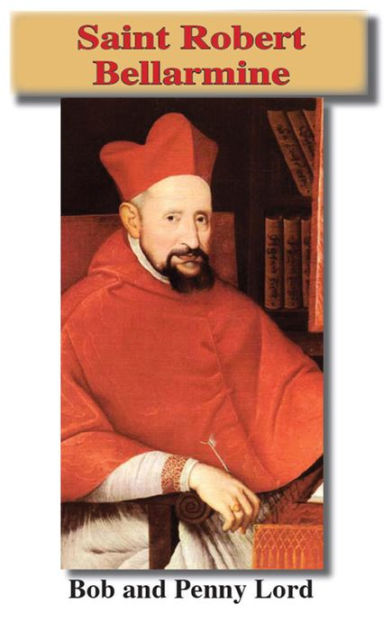 Saint Robert Bellarmine by Bob Lord, Penny Lord | eBook | Barnes & Noble®