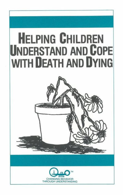 Helping Children Understand and Cope With Death And Dying by June ... Helping Children Understand and Cope With Death And Dying by June ...