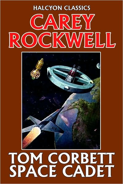 Tom Corbett, Space Cadet Collection by Carey Rockwell | eBook | Barnes & Noble®