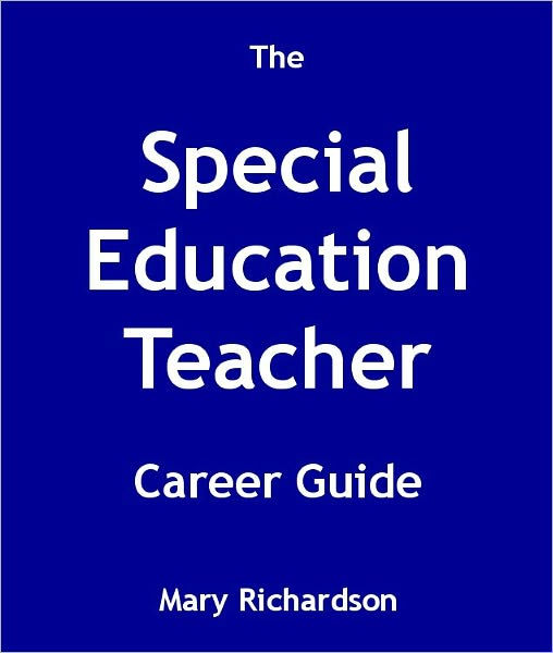 The Special Education Teacher Career Guide by Mary Richardson | eBook ...