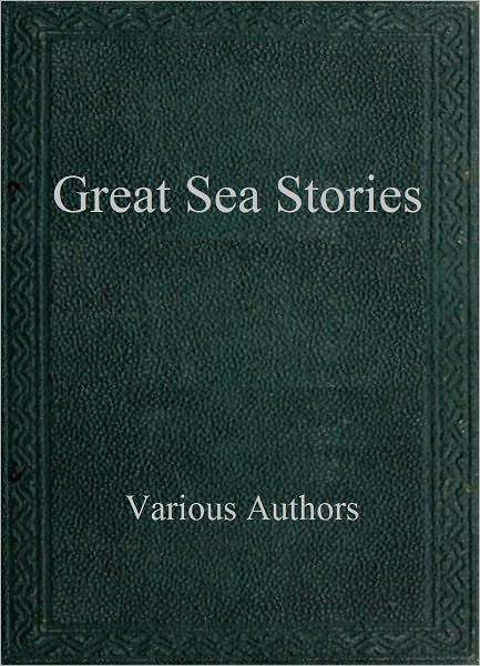 Great Sea Stories by Various Authors | eBook | Barnes & Noble®