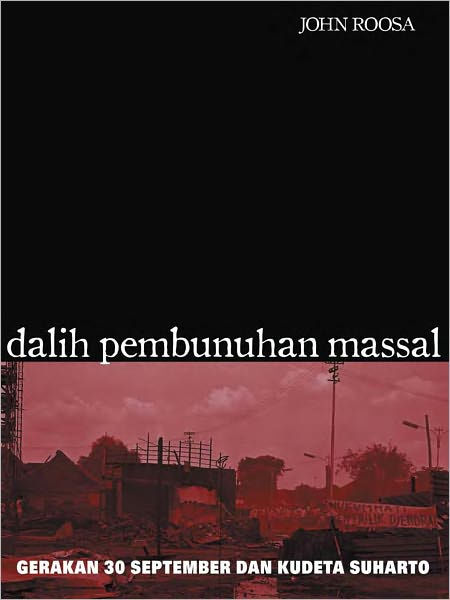 Dalih Pembunuhan Massal by John Roosa | eBook | Barnes & Noble® Dalih Pembunuhan Massal by John Roosa | eBook | Barnes & Noble®