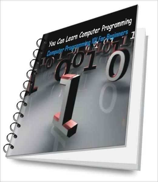 You Can Learn Computer Programming Computer Programming 101 For Beginners By Shannon E Dyer