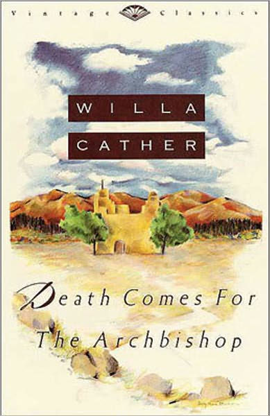 Death Comes for the Archbishop by Willa Cather | 9780803214293 ...