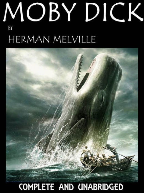 Moby Dick Herman Melville [complete And Unabridged Edition] By Herman