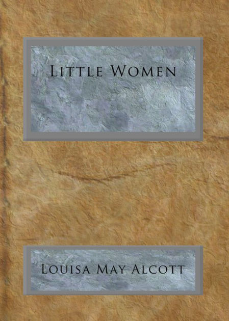 Little Women / Edition 1 by Louisa May Alcott | 9781551111919 ...
