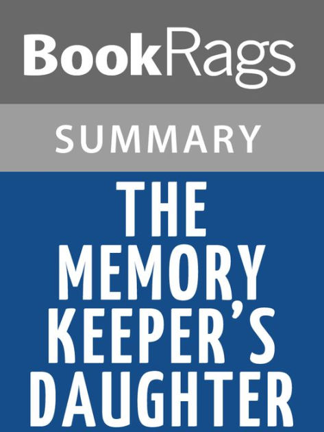 The Memory Keeper's Daughter by Kim Edwards l Summary & Study Guide by ...