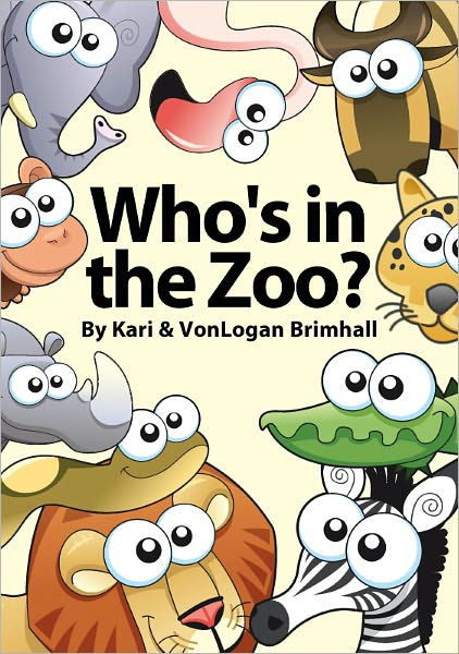 Who's in the Zoo? by Kari Brimhall, VonLogan Brimhall | eBook | Barnes ...