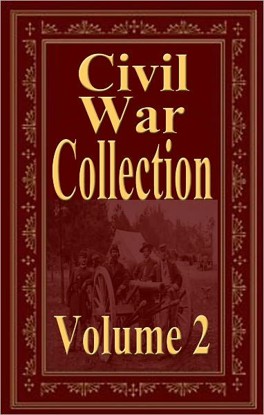 Civil War Collection Vol 2 (LOUISA MAY ALCOTT, Homer B. Sprague, U. S ...