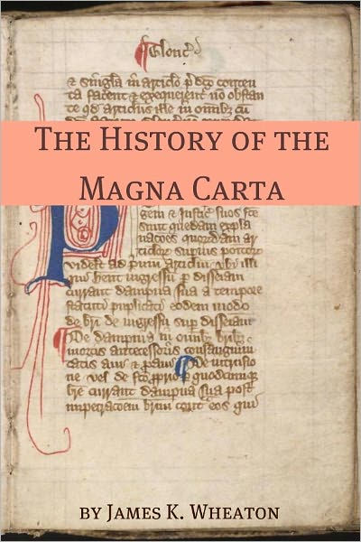 The History of the Magna Carta: A Brief History with the Original Magna ...