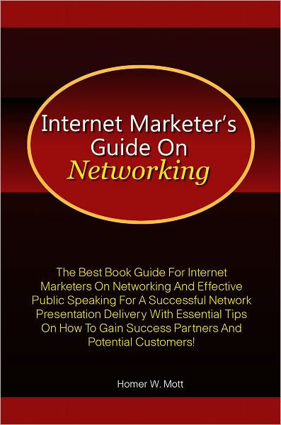 Internet Marketer’s Guide On Networking: The Best Book Guide For ... Internet Marketer’s Guide On Networking: The Best Book Guide For ...