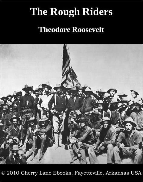 The Rough Riders by Theodore Roosevelt, Paperback | Barnes & Noble®