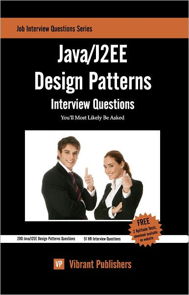 Java / J2EE Design Patterns Interview Questions You'll Most Likely Be Asked by Vibrant ...