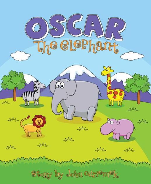 Oscar the Elephant by John Odziemek | eBook | Barnes & Noble®