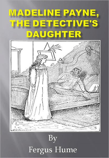Madeline Payne, the Detective's Daughter w/ Nook Direct Link Technology (A Classic Detective ...