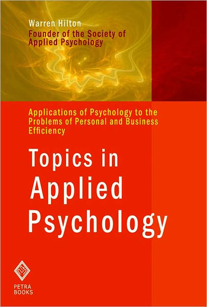 Topics in Applied Psychology: Applications of Psychology to the ...