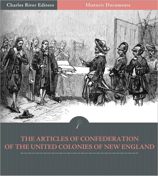 The Articles of Confederation of the United Colonies of New England ...