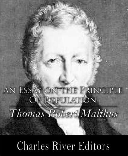 An Essay On The Principle Of Population Formatted With Toc By Thomas Robert Malthus Ebook