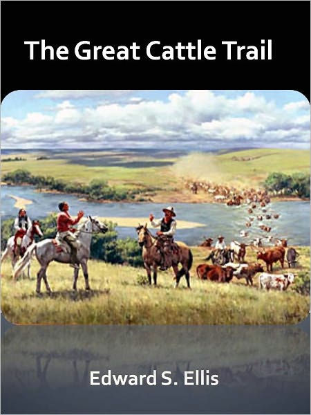 The Great Cattle Trail w/ Direct link technology (A Classic Western ...