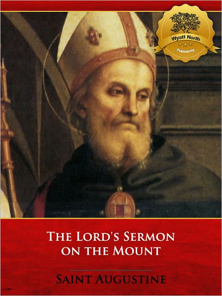 The Lord's Sermon on the Mount by Saint Augustine | eBook | Barnes & Noble®