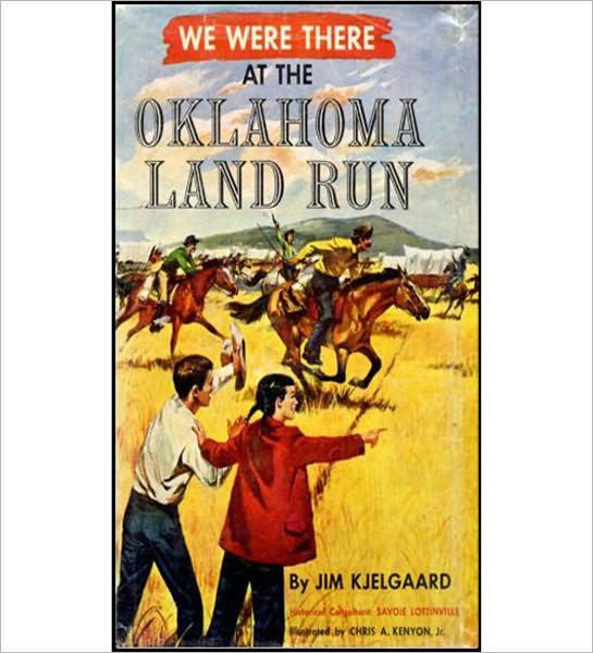 We Were There at the Oklahoma Land Run: A Young Readers, History ...