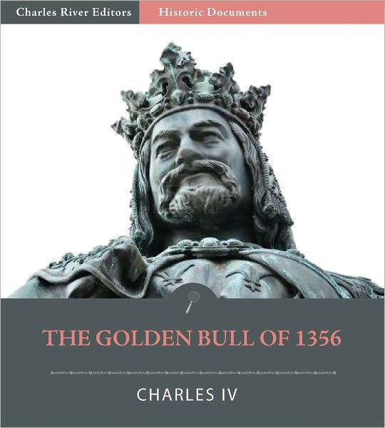 The Golden Bull of 1356 by Charles Iv | eBook | Barnes & Noble®