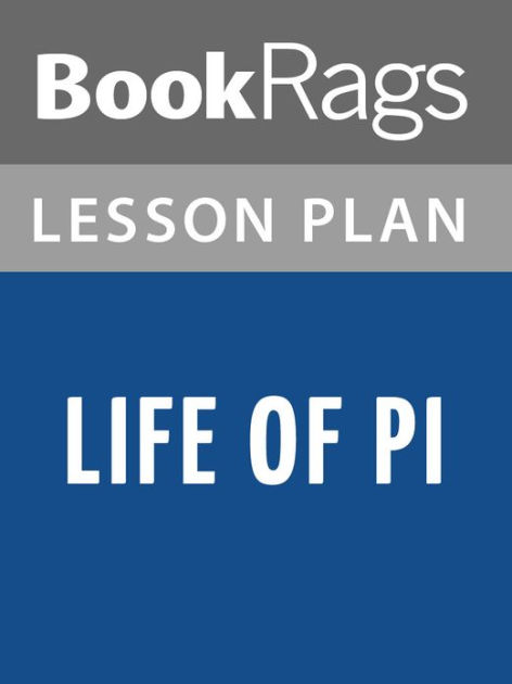 Life of Pi Lesson Plans by BookRags | eBook | Barnes & Noble® Life of Pi Lesson Plans by BookRags | eBook | Barnes & Noble®