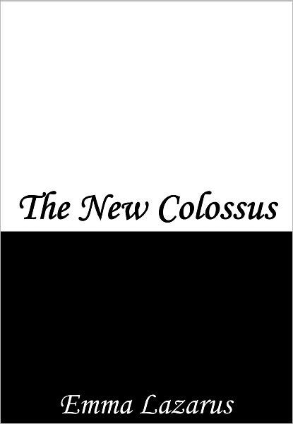 The New Colossus by Emma Lazarus | eBook | Barnes & Noble®