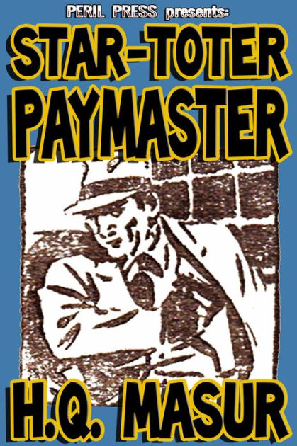 Star-Toter Paymaster by H.Q. Masur | eBook | Barnes & Noble®