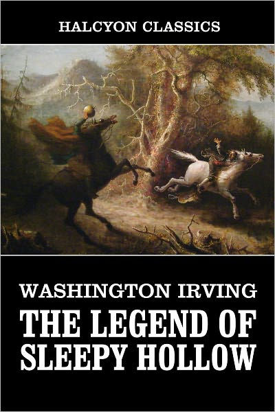 The Legend of Sleepy Hollow by Washington Irving by Washington Irving ...