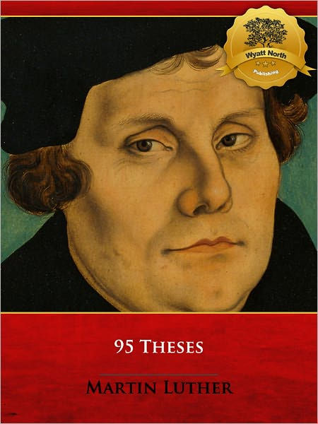 95 Theses - Enhanced by Martin Luther | eBook | Barnes & Noble®