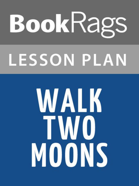 Walk Two Moons Lesson Plans by BookRags | eBook | Barnes & Noble®