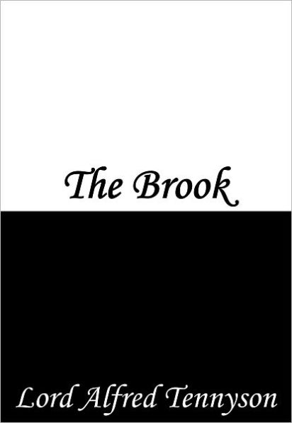 The Brook by Alfred Lord Tennyson | eBook | Barnes & Noble®