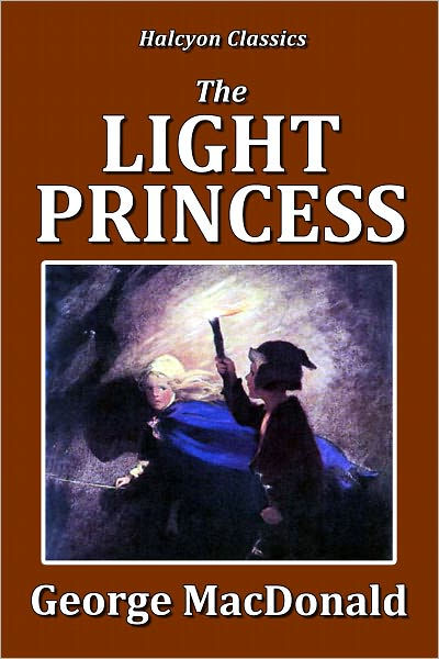 The Light Princess and Other Fairy Stories by George MacDonald by ...