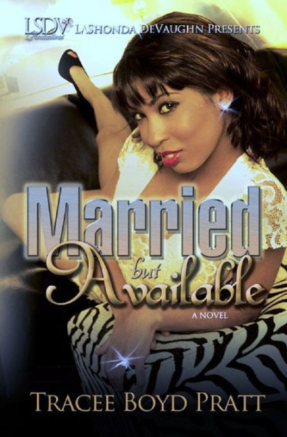 Married But Available by Tracee Boyd Pratt | eBook | Barnes & Noble®