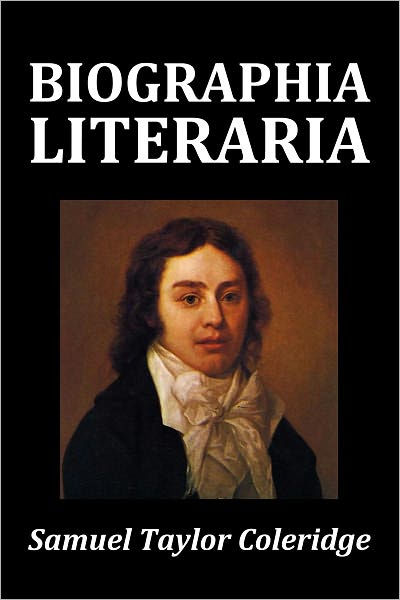 Samuel Taylor Coleridge's Biographia Literaria by Samuel Taylor ...
