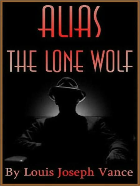 Alias The Lone Wolf by Louis Joseph Vance | eBook | Barnes & Noble®